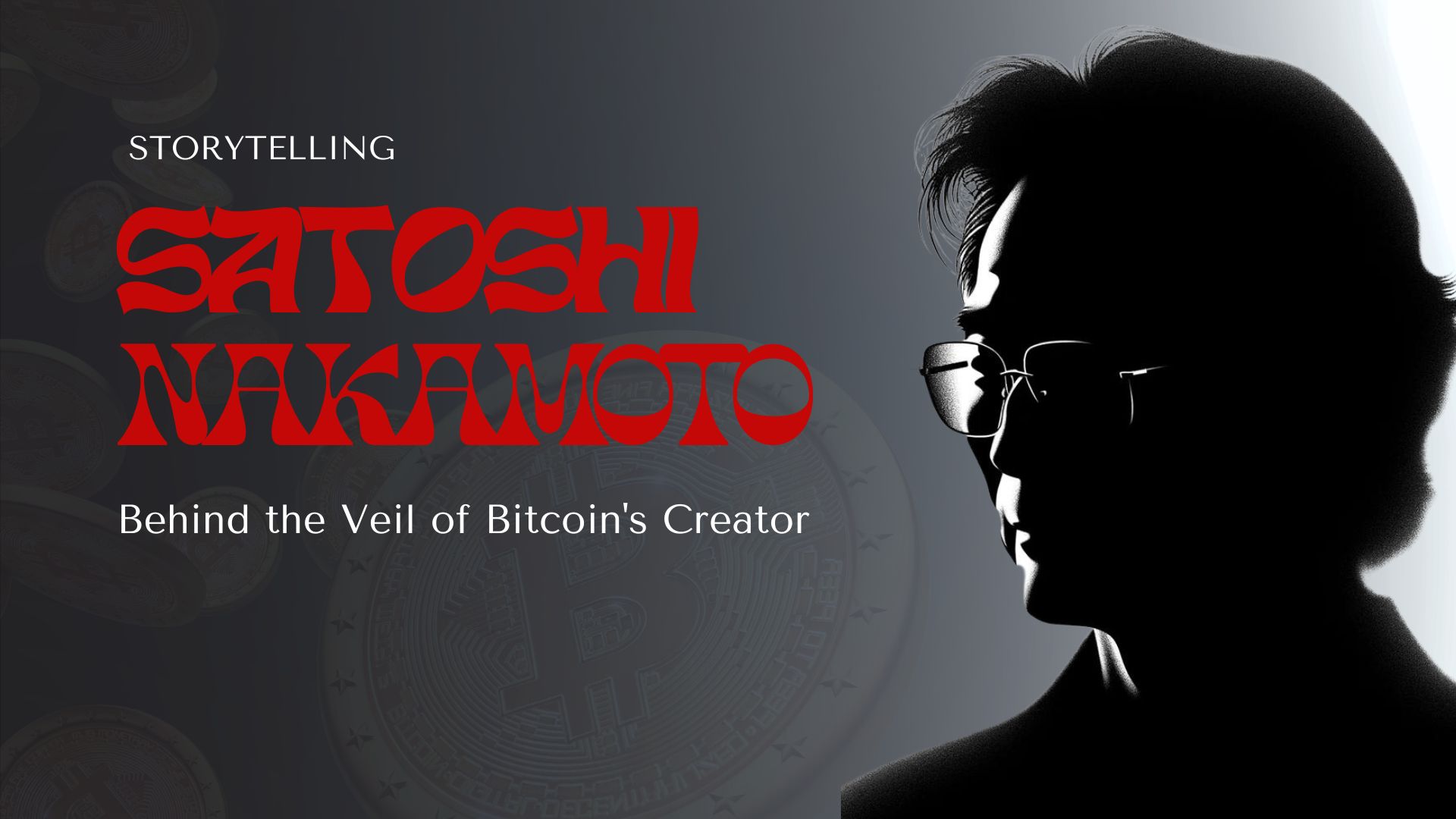 Satoshi Nakamoto: Behind the Veil of Bitcoin’s Creator