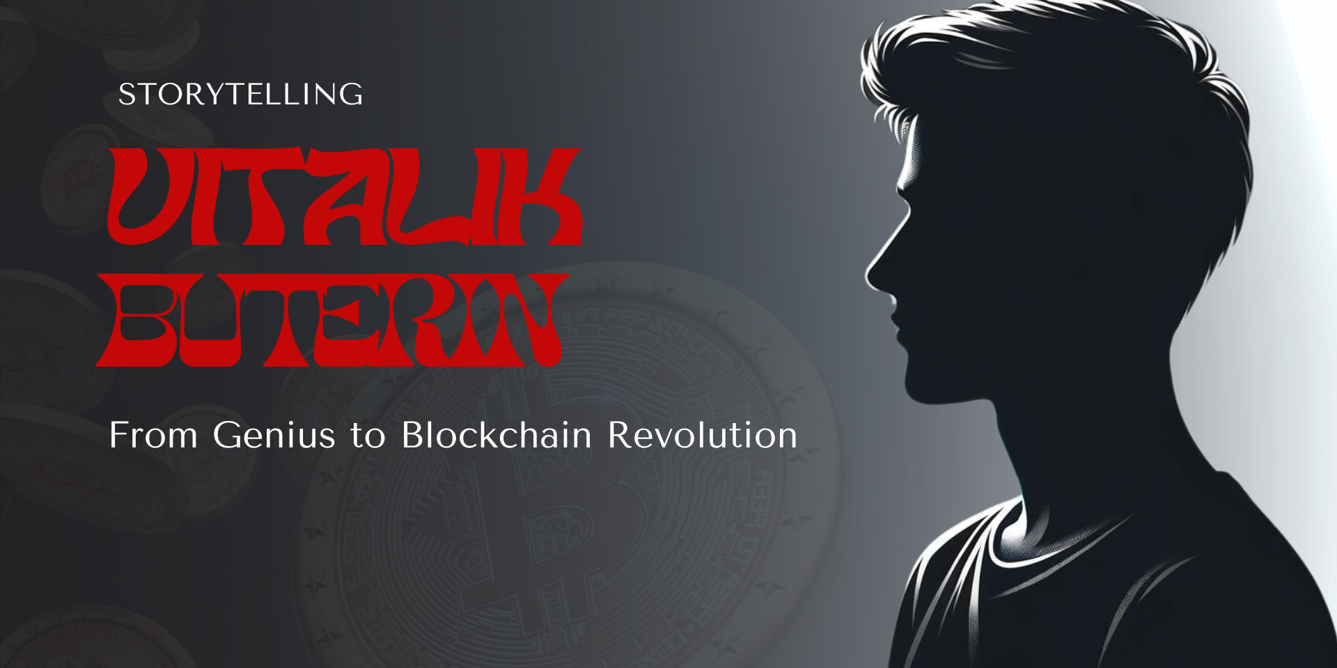 Vitalik Buterin: From Genius to Blockchain Revolution Vitalik Buterin: From Genius to Blockchain Revolution
